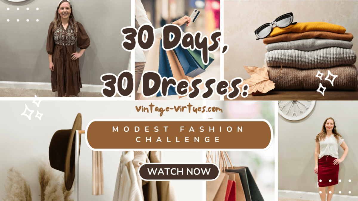 30 Days, 30 Dresses: A Modest Fashion Challenge – Vintage Virtues